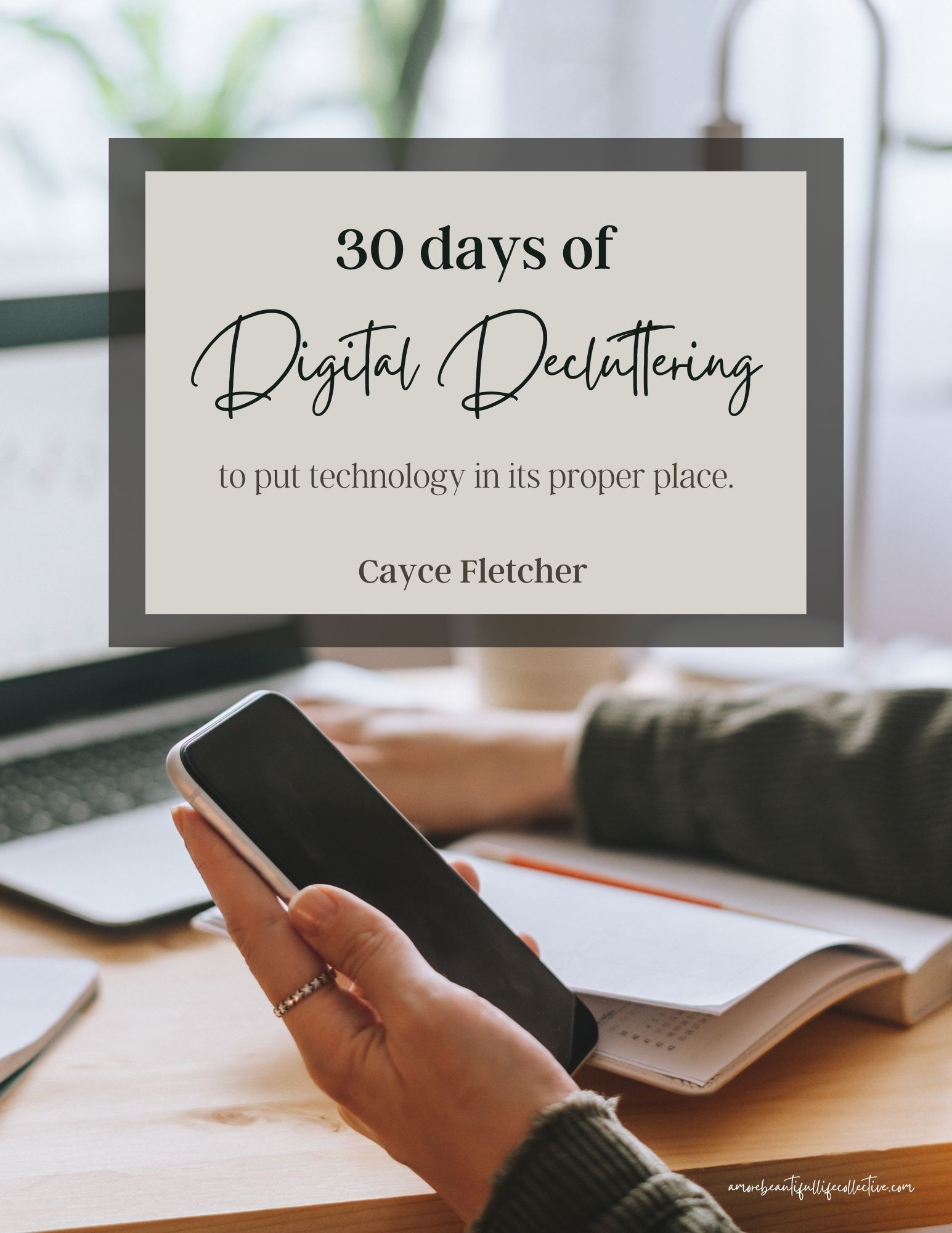 30 Days of Digital Decluttering PDF Guide → A More Beautiful Life ...